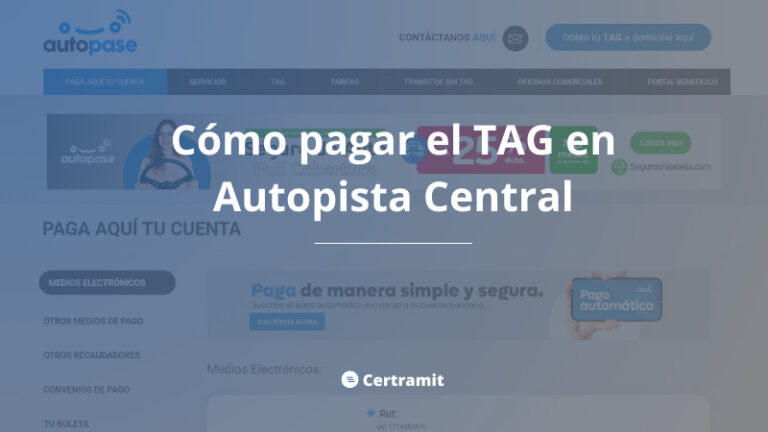 Cómo pagar el Tag en Autopista Central - Certramit