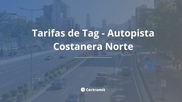 Conoce las tarifas de Tag de Autopista Costanera Norte 2025
